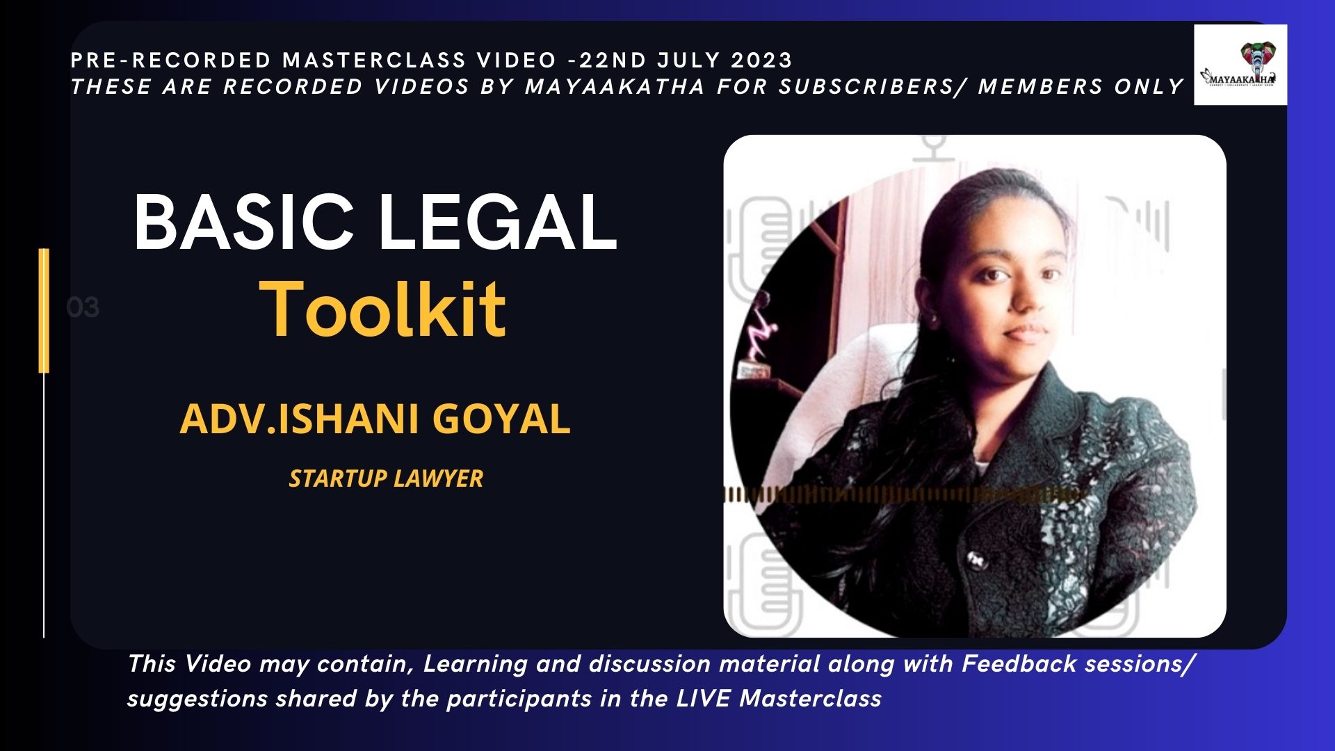 Basic Legal Toolkit with Adv Ishani Goyal - MAYAAKATHA